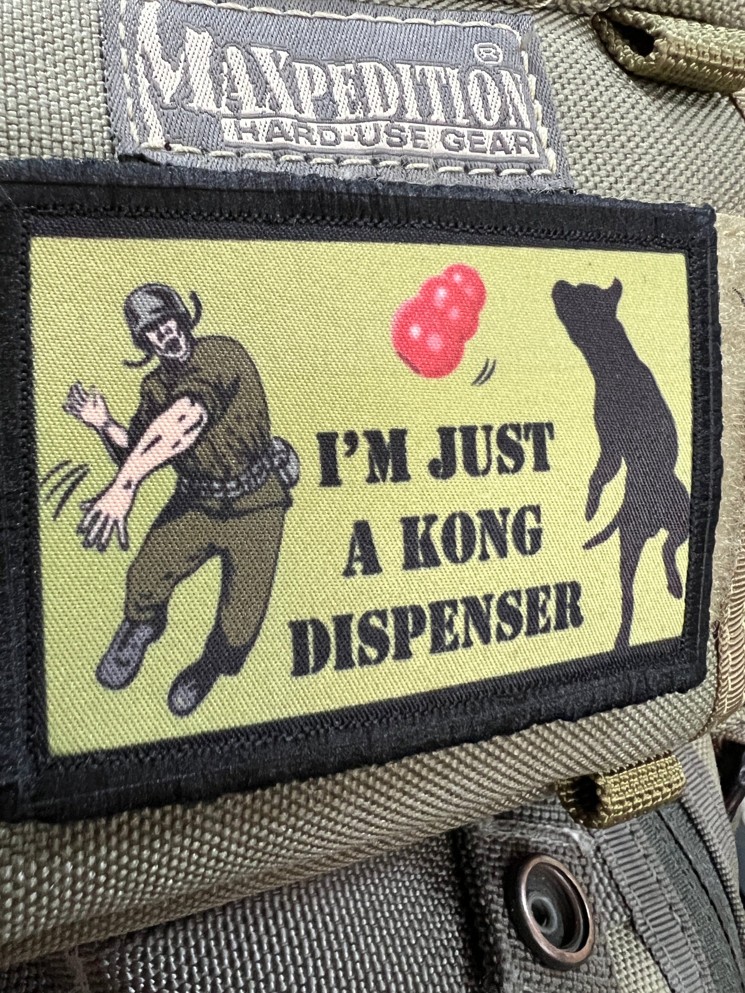 "I'm Just a Kong Dispenser" Morale Patch: Celebrating Unbreakable Bond ...