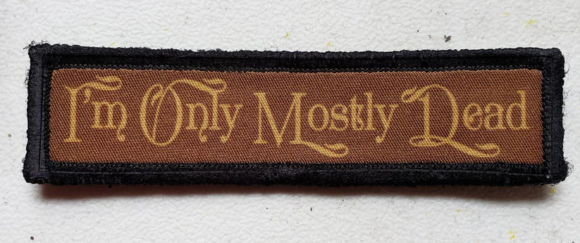 I'm Only Mostly Dead Princess Bride inspired Morale Patch | Redheaded ...