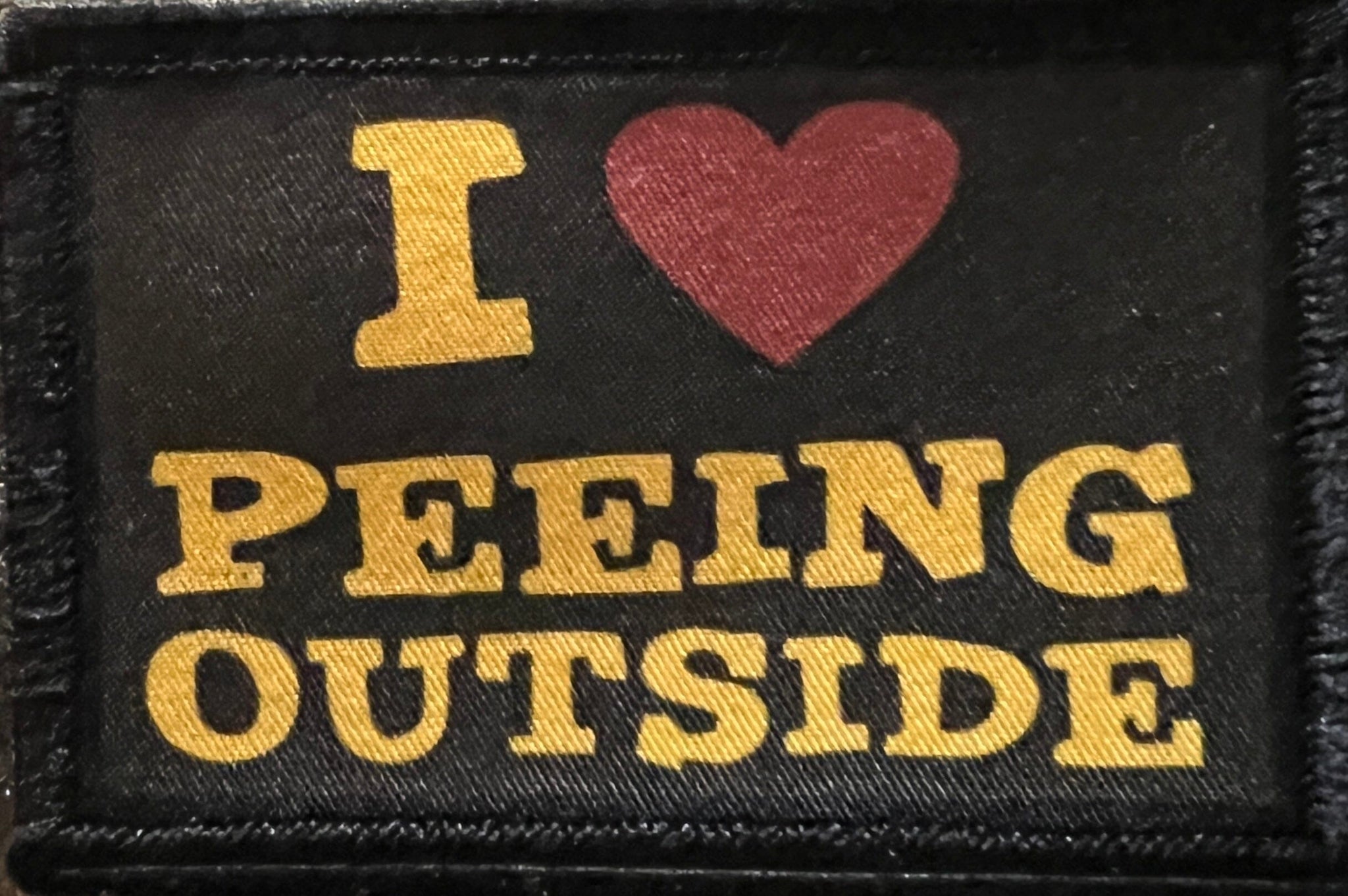 I Love Peeing Outside Camping Morale Patch – Redheaded Productions
